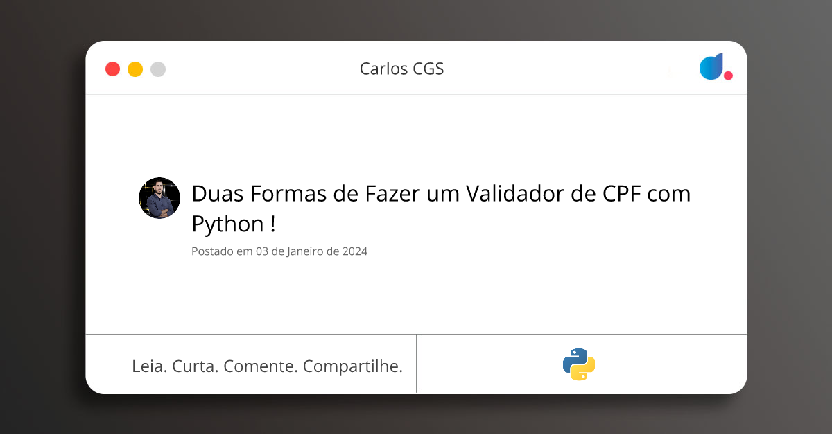 Duas Formas de Fazer um Validador de CPF com Python ! | Carlos CGS | Python | DIO