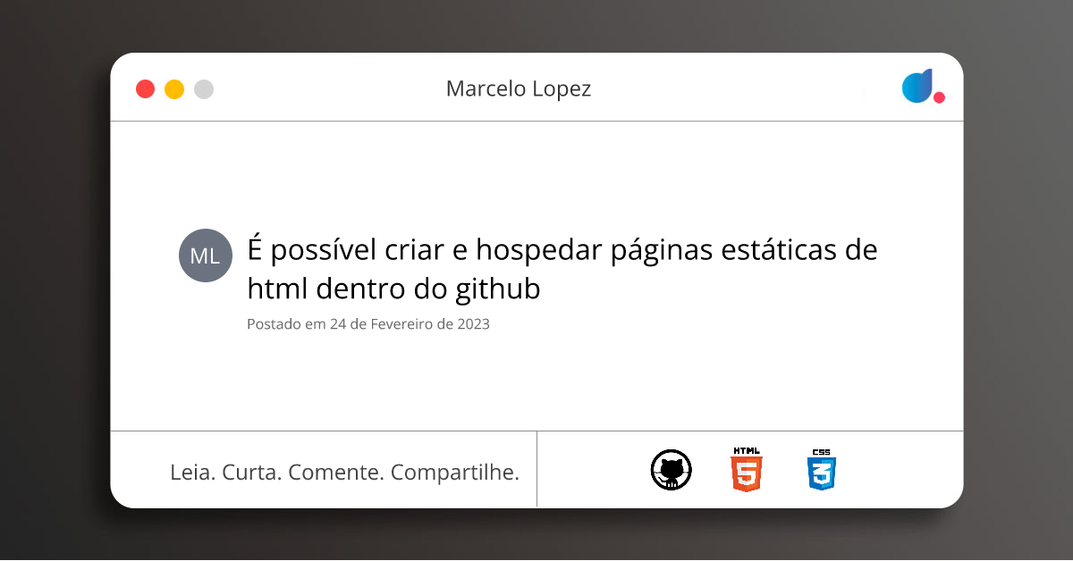 É possível criar e hospedar páginas estáticas de html dentro do github ...
