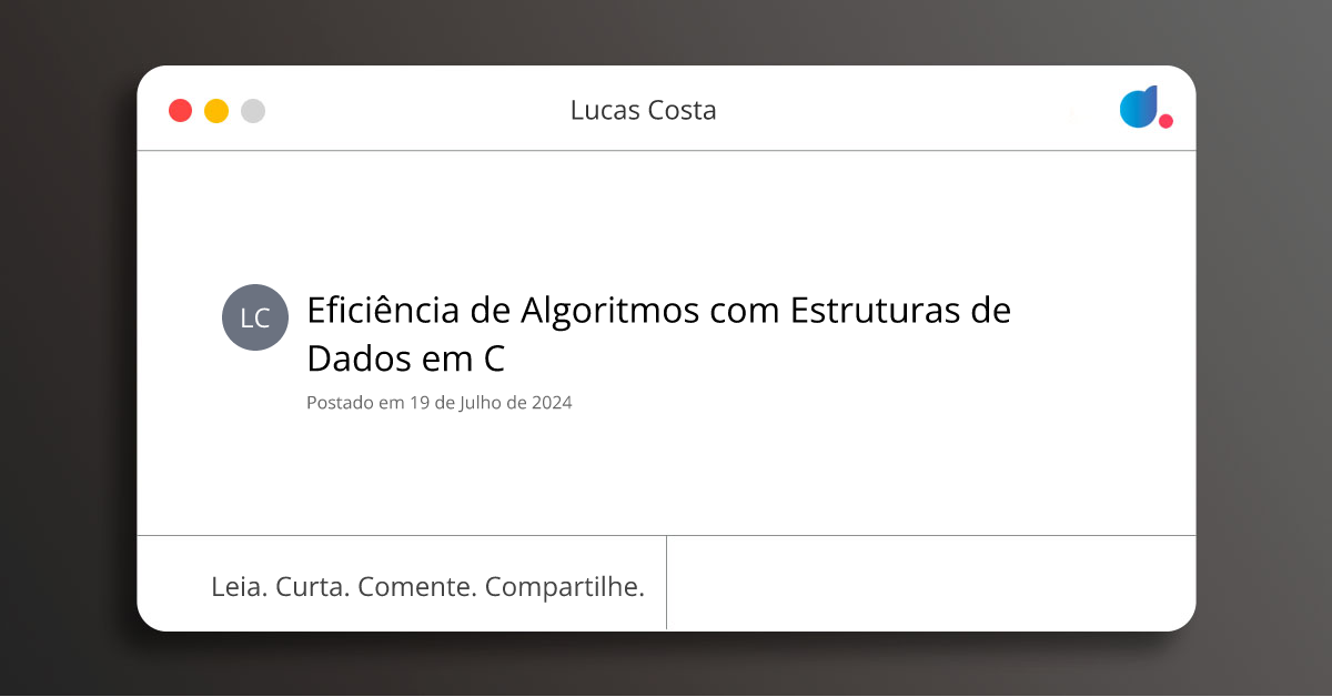 Eficiência De Algoritmos Com Estruturas De Dados Em C Lucas Costa Dio