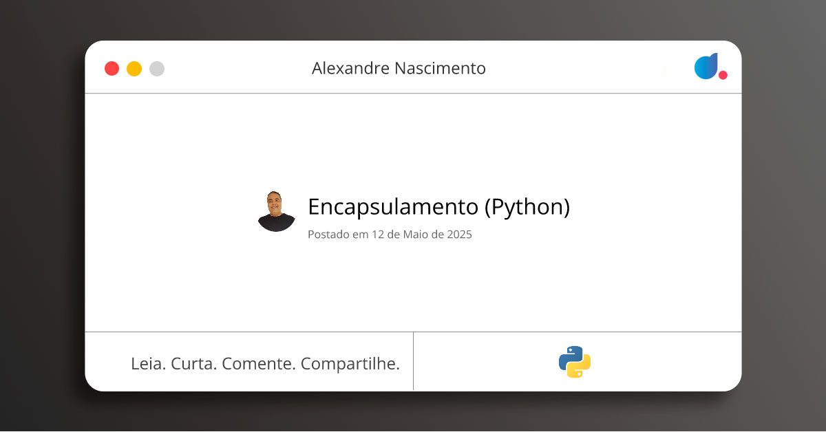 Encapsulamento (Python) | Alexandre Nascimento | DIO
