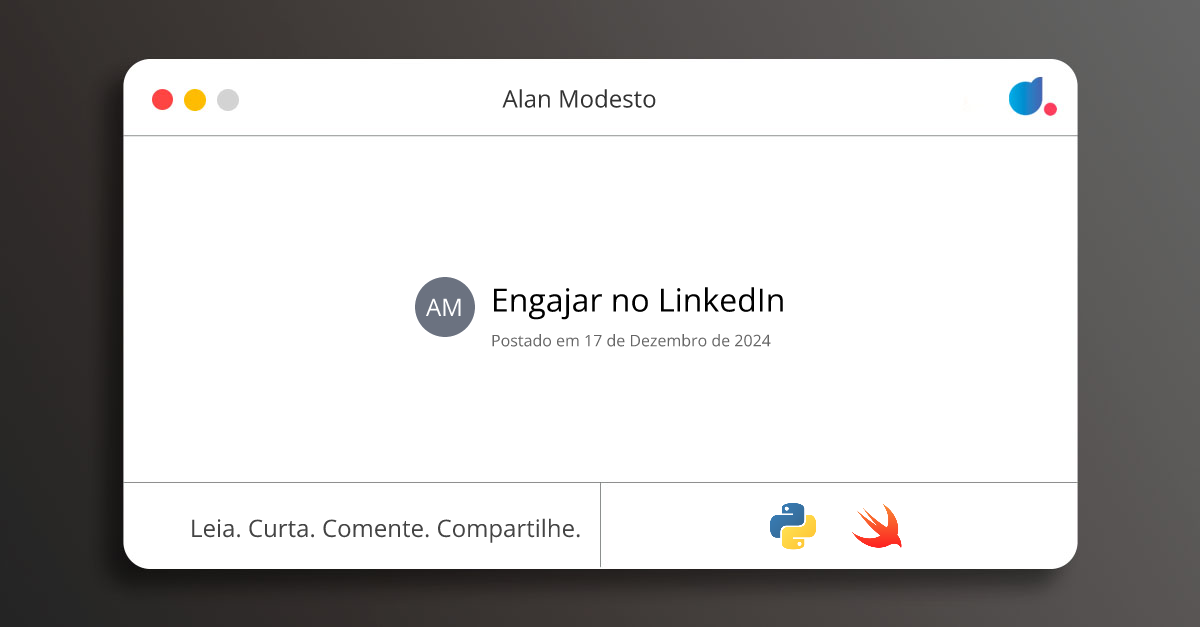 Engajar no LinkedIn | Alan Modesto | Python | Swift | JavaScript | DIO