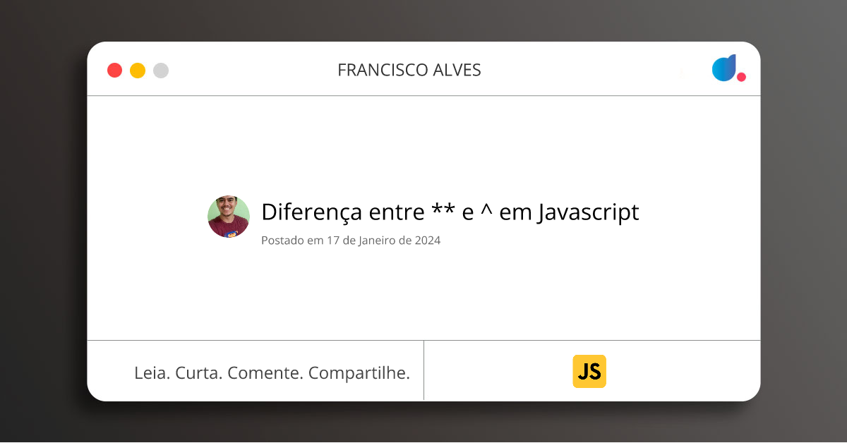 Diferença Entre E Em Javascript Francisco Alves Javascript Dio