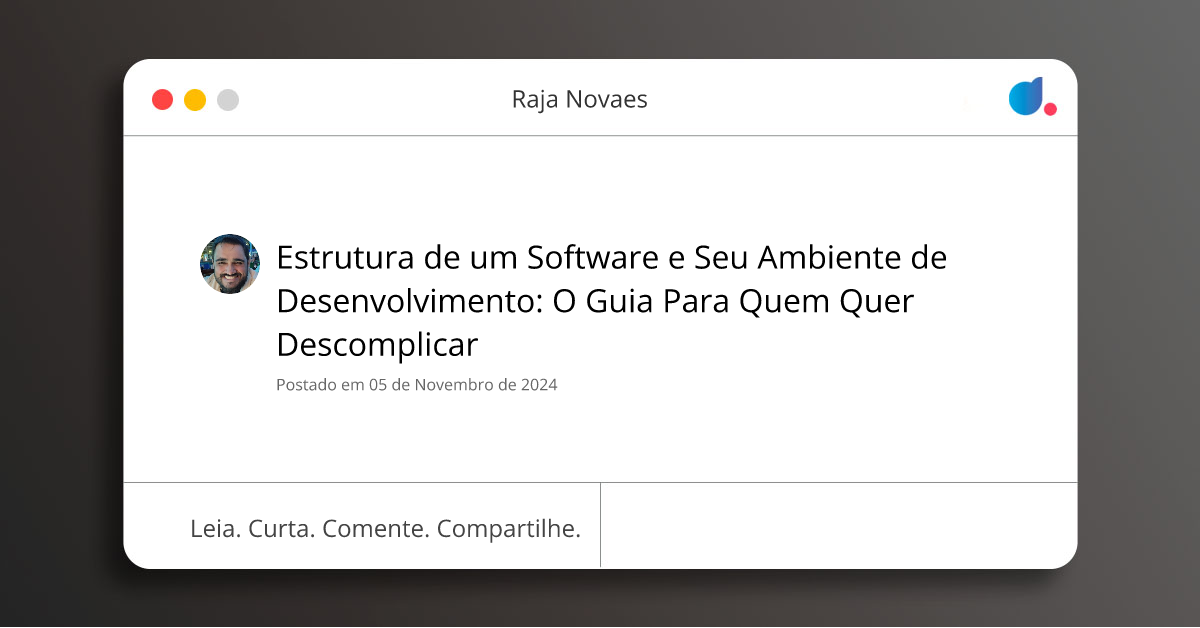 Estrutura de um Software e Seu Ambiente de Desenvolvimento: O Guia Para Quem Quer Descomplicar ...