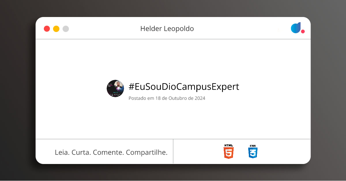#EuSouDioCampusExpert | Helder Leopoldo | HTML | CSS | JavaScript | DIO