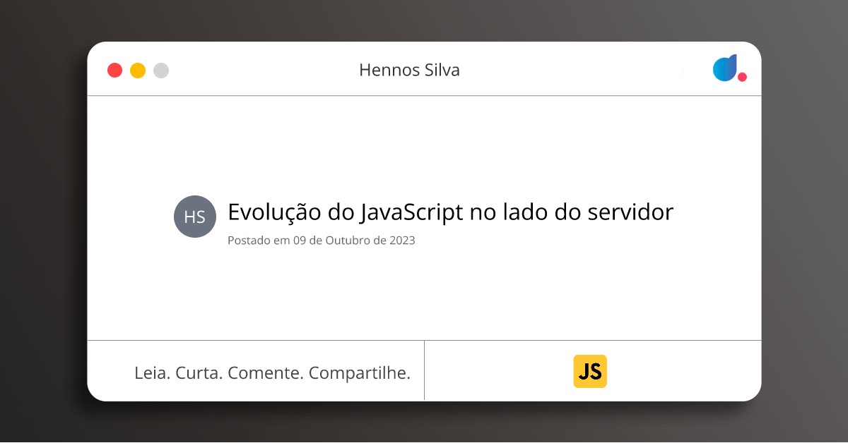 Evolução do JavaScript no lado do servidor | Hennos Silva | JavaScript ...