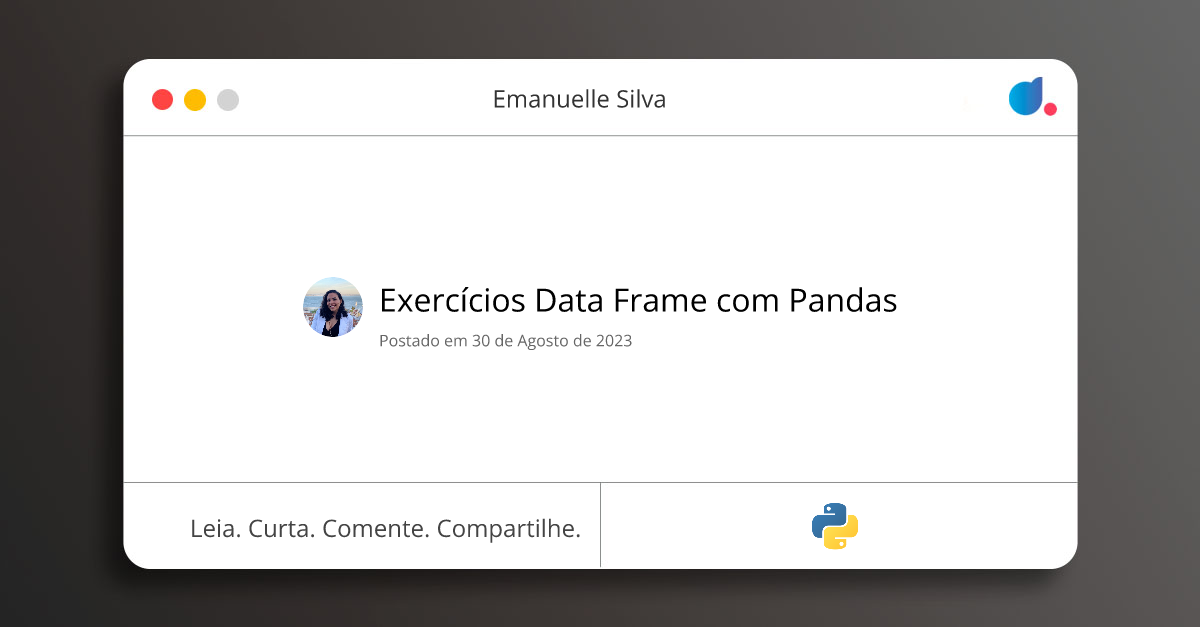 Exercícios Data Frame com Pandas | Emanuelle Silva | Python | DIO