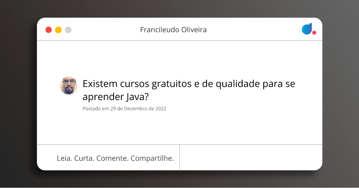 Existem cursos gratuitos e de qualidade para se aprender Java? | Francileudo Oliveira | DIO