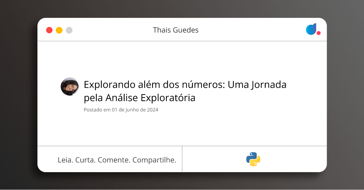 Explorando além dos números: Uma Jornada pela Análise Exploratória | Thais Guedes | Python | DIO