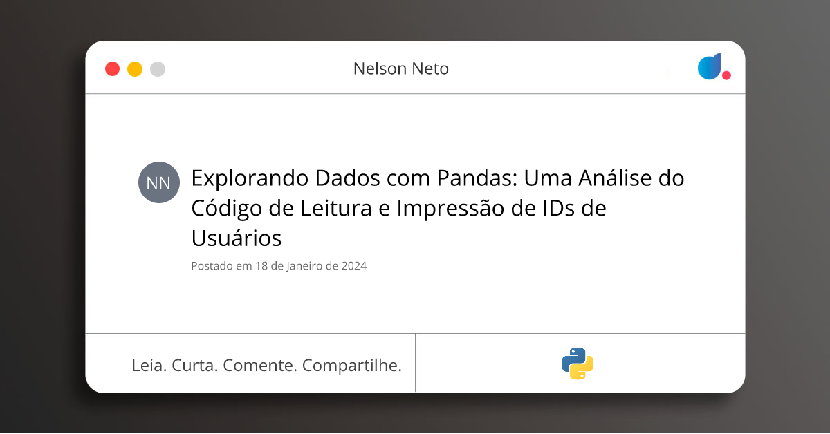 Explorando Dados com Pandas: Uma Análise do Código de Leitura e Impressão de IDs de Usuários ...
