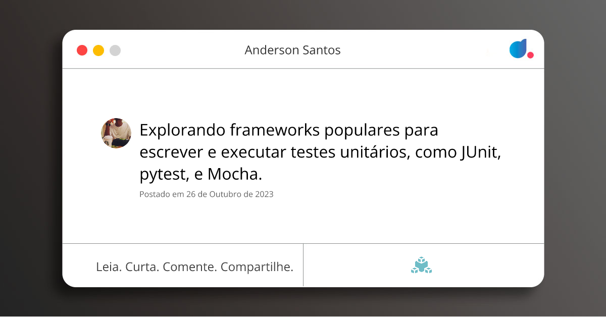 Explorando frameworks populares para escrever e executar testes ...