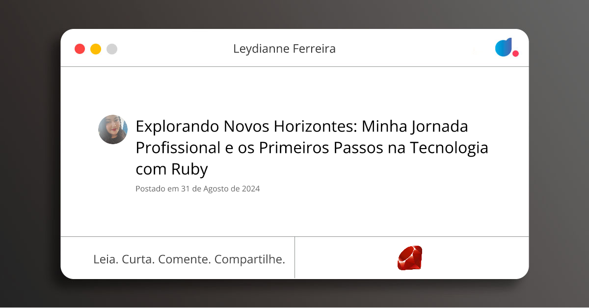 Explorando Novos Horizontes: Minha Jornada Profissional e os Primeiros ...
