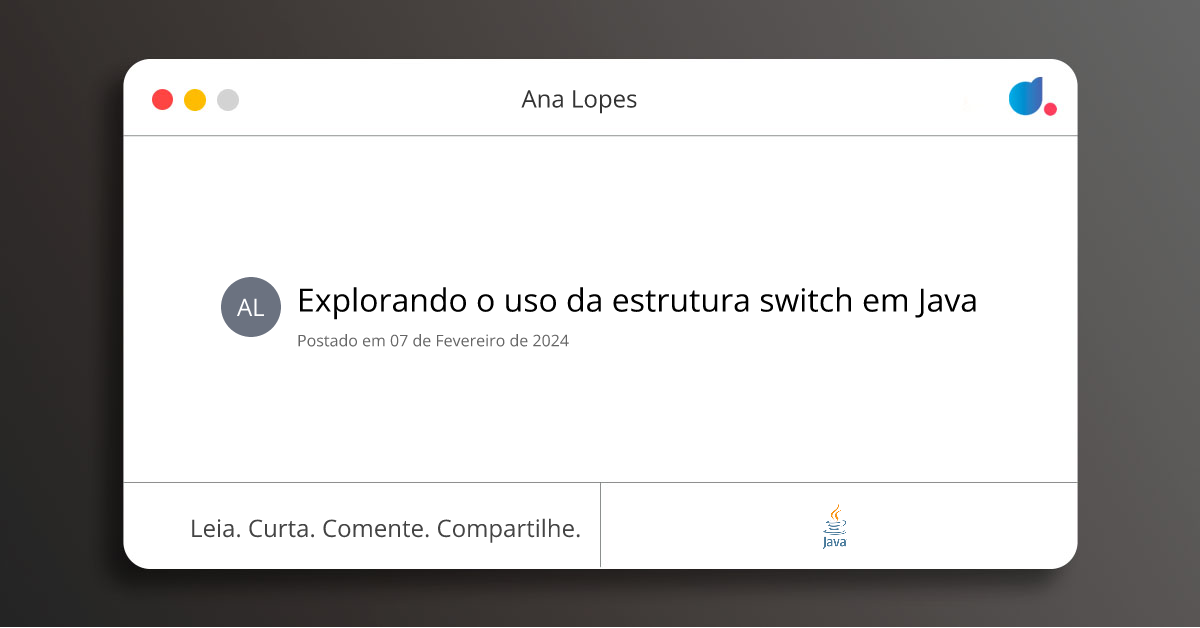 Explorando o uso da estrutura switch em Java | Ana Lopes | Java | DIO