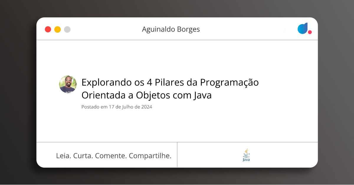 Explorando Os 4 Pilares Da Programação Orientada A Objetos Com Java