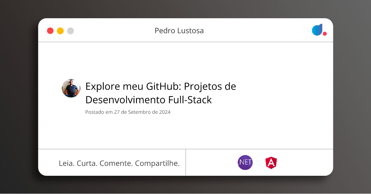 Explore meu GitHub: Projetos de Desenvolvimento Full-Stack | Pedro ...