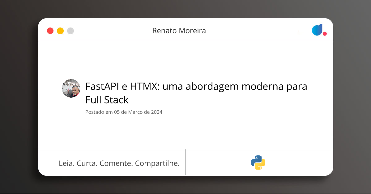 FastAPI e HTMX: uma abordagem moderna para Full Stack | Renato Moreira | Python | DIO