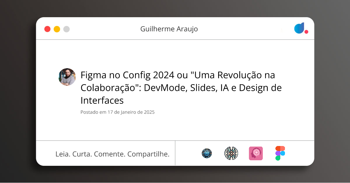Figma no Config 2024 ou "Uma Revolução na Colaboração": DevMode, Slides ...