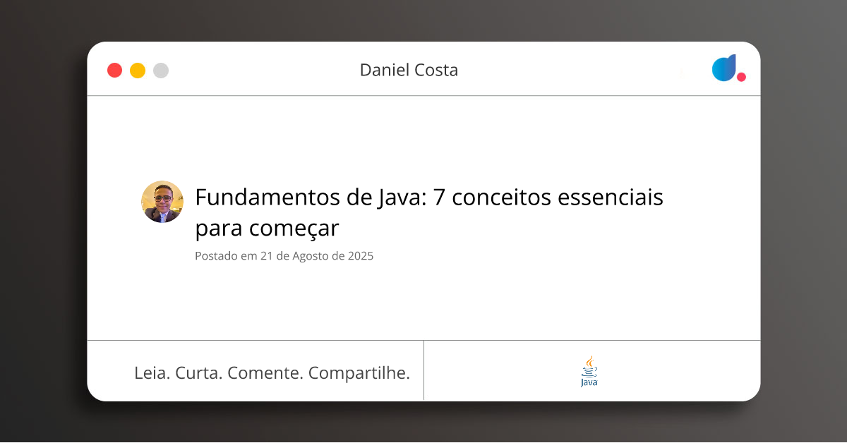 Fundamentos de Java: 7 conceitos essenciais para começar | Daniel Costa ...