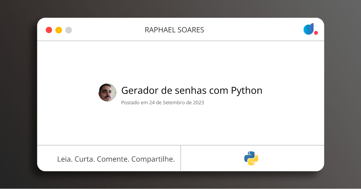 Gerador De Senhas Com Python Raphael Soares Python Dio