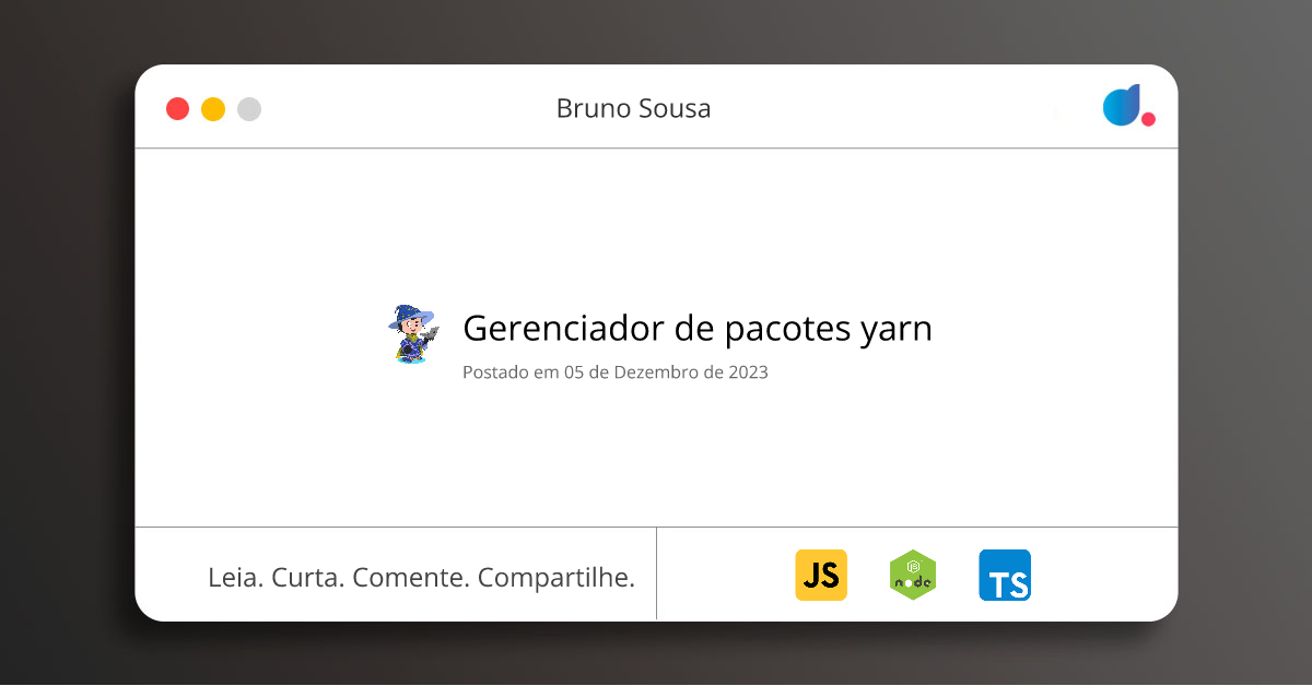 Gerenciador de pacotes yarn | Bruno Sousa | JavaScript | Node.js ...