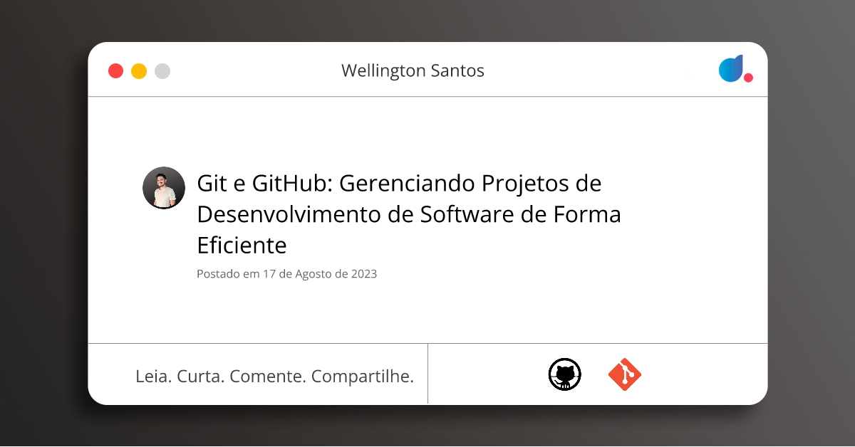 Git e GitHub: Gerenciando Projetos de Desenvolvimento de Software de Forma Eficiente ...