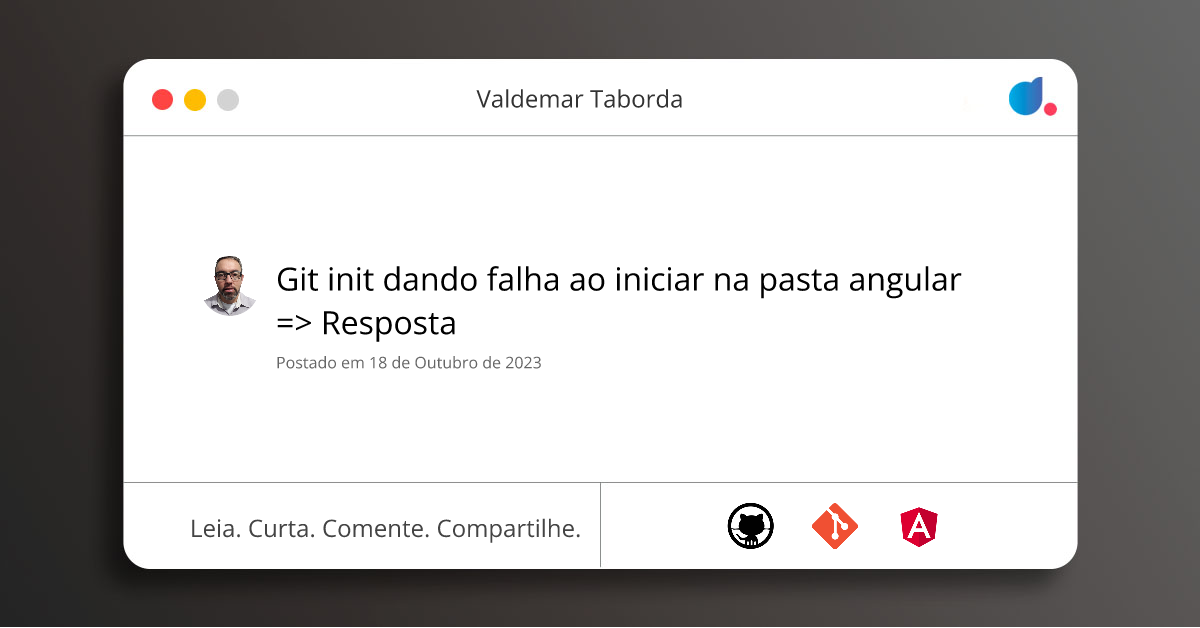 Git init dando falha ao iniciar na pasta angular => Resposta | Valdemar Taborda | GitHub | Git ...