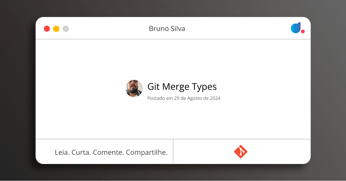 Git Merge Types | Bruno Silva | Git | DIO