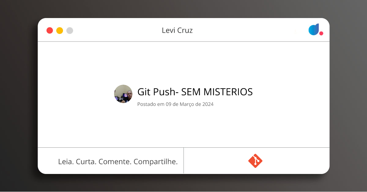 Git Push- SEM MISTERIOS | Levi Cruz | Git | DIO