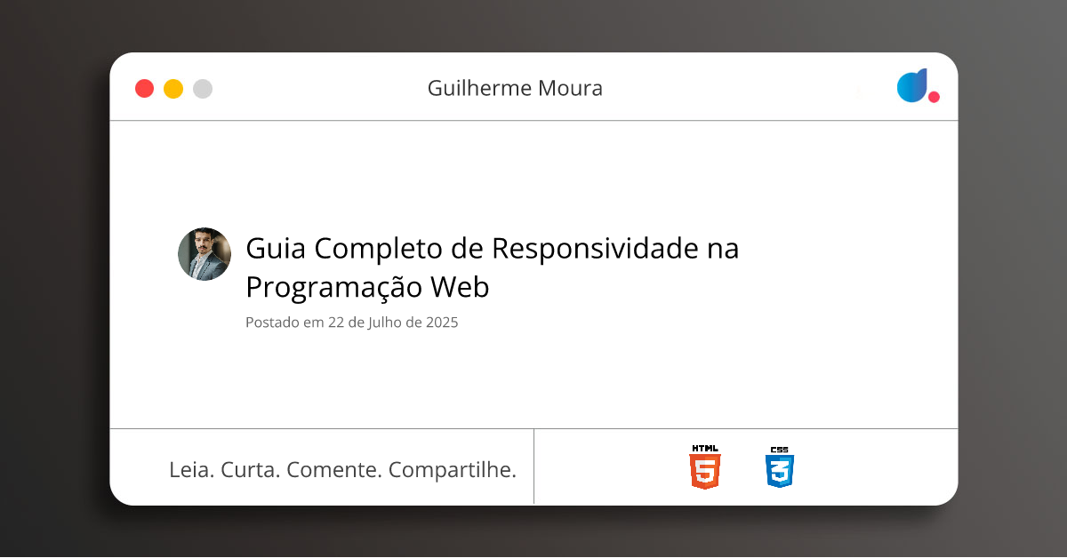 Guia Completo de Responsividade na Programação Web | Guilherme Moura | DIO