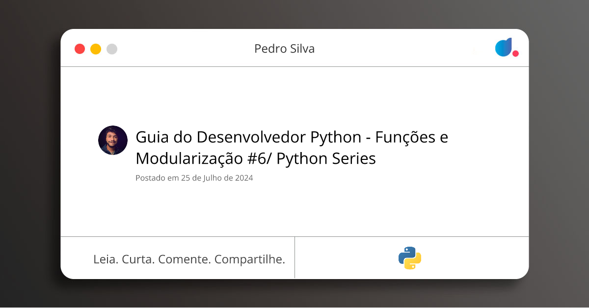 Guia Do Desenvolvedor Python Funções E Modularização 6 Python Series Pedro Silva Python