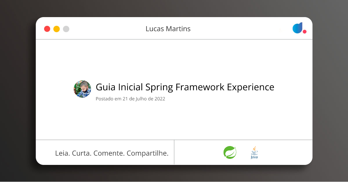 Guia Inicial Spring Framework Experience | Lucas Martins | Spring | Java | DIO