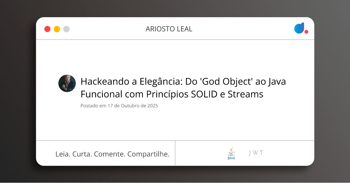 Hackeando a Elegância: Do 'God Object' ao Java Funcional com Princípios ...