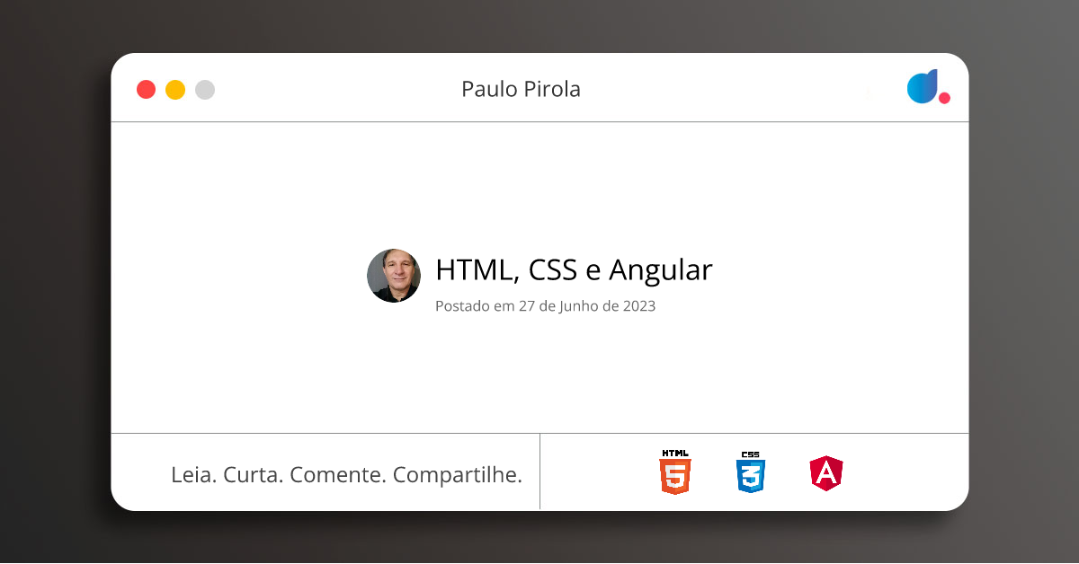 HTML, CSS e Angular | Paulo Pirola | HTML | CSS | Angular | DIO