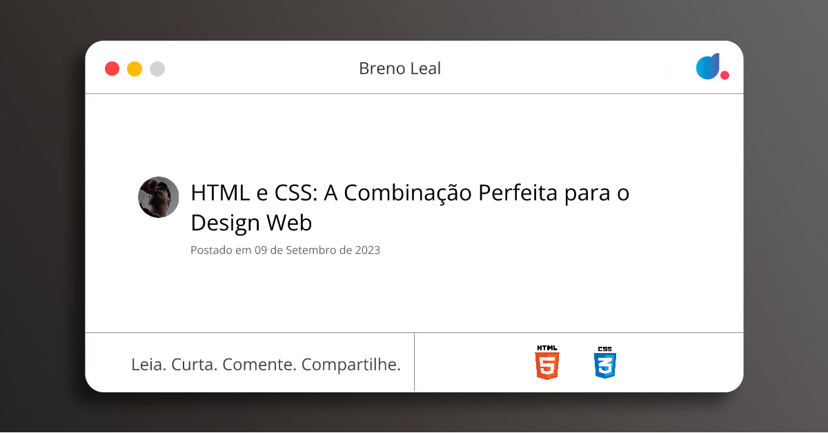 HTML e CSS: A Combinação Perfeita para o Design Web | Breno Leal | HTML ...