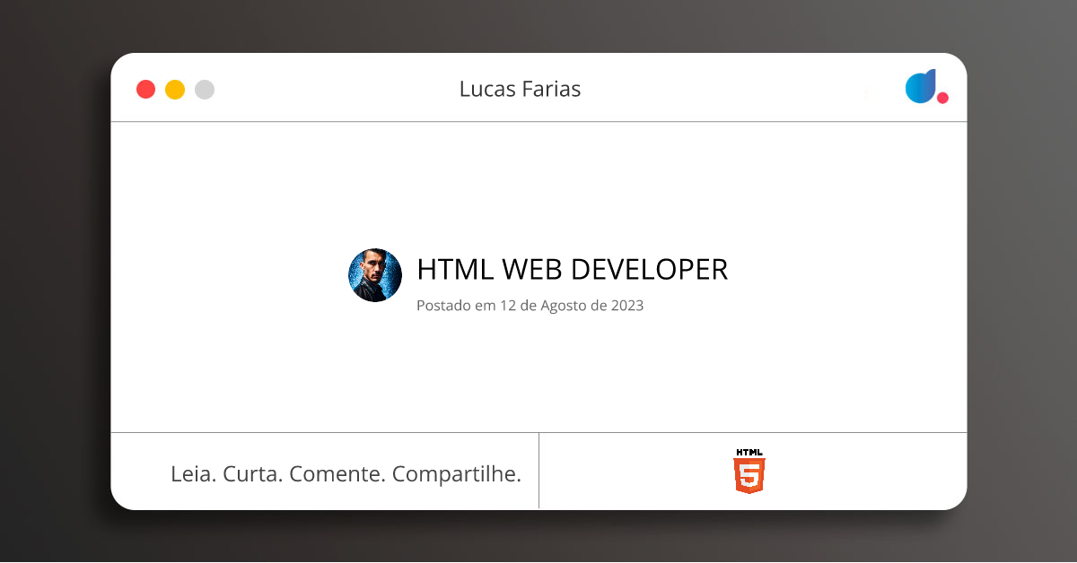HTML WEB DEVELOPER | Lucas Farias | HTML | DIO