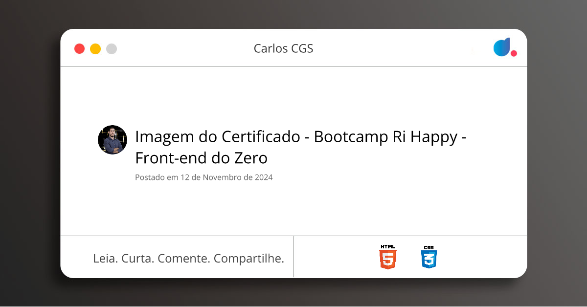 Imagem do Certificado - Bootcamp Ri Happy - Front-end do Zero | Carlos CGS | HTML | CSS ...
