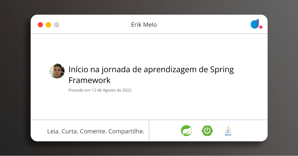 Início na jornada de aprendizagem de Spring Framework | Erik Melo | Spring | Spring Boot ...