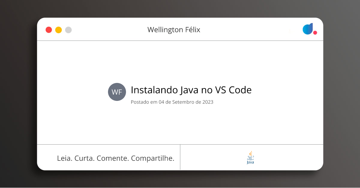 Instalando Java no VS Code | Wellington Félix | Java | DIO