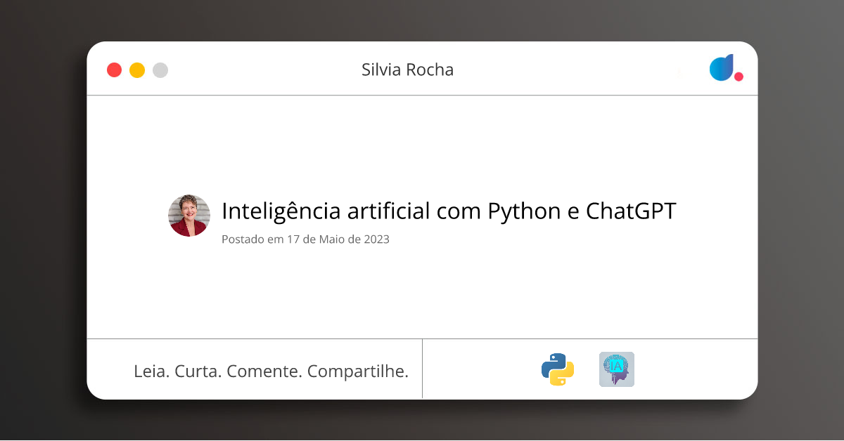 Inteligência artificial com Python e ChatGPT | Silvia Rocha | Python | Inteligência Artificial ...