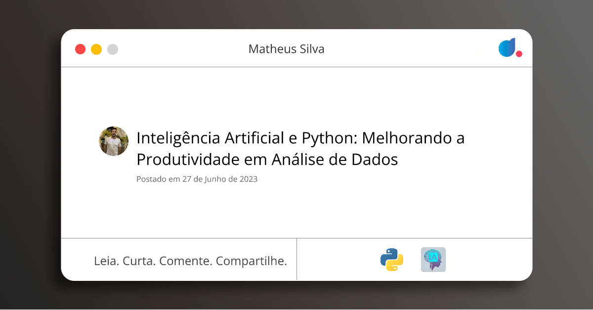 Inteligência Artificial e Python: Melhorando a Produtividade em Análise de Dados | Matheus Silva ...