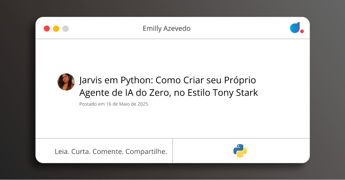 Jarvis em Python: Como Criar seu Próprio Agente de IA do Zero, no Estilo Tony Stark | Emilly ...