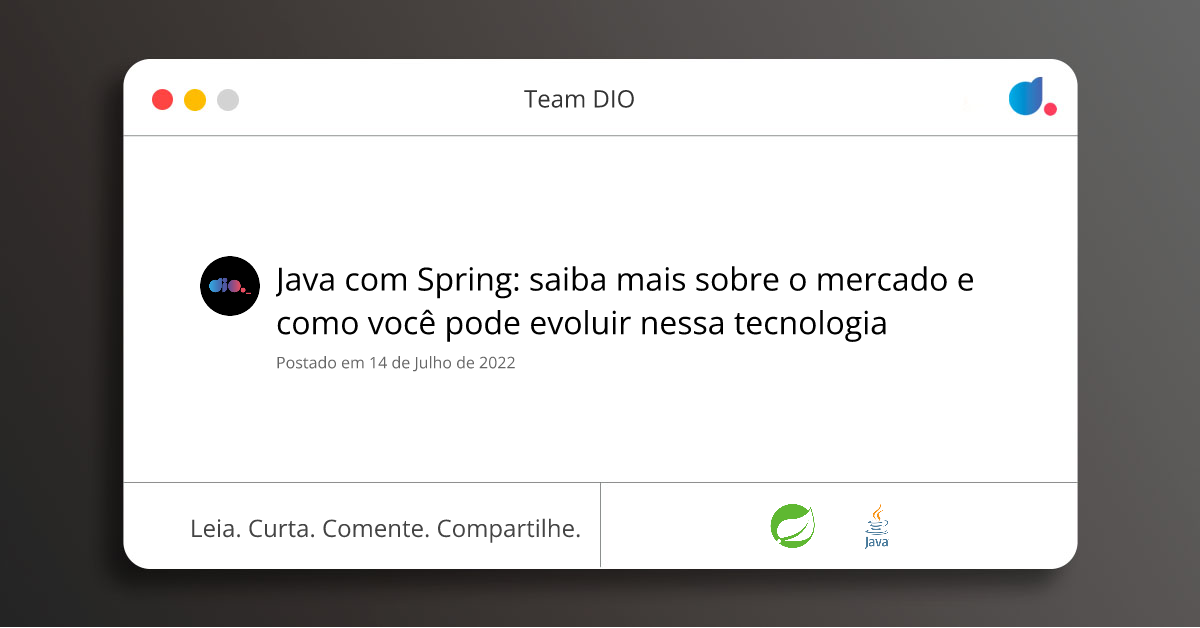 Java com Spring: saiba mais sobre o mercado e como você pode evoluir nessa tecnologia | Team DIO ...