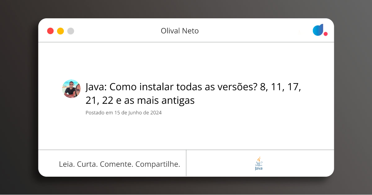 Java: Como instalar todas as versões? 8, 11, 17, 21, 22 e as mais antigas | Olival Neto | Java | DIO