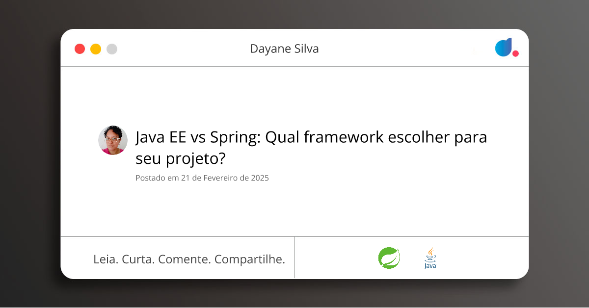Java EE vs Spring: Qual framework escolher para seu projeto? | Dayane ...
