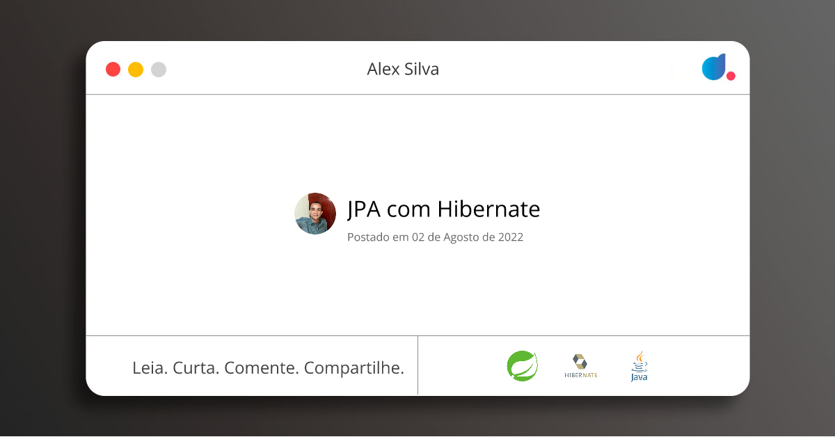JPA com Hibernate | Alex Silva | Spring | Hibernate | Java | DIO