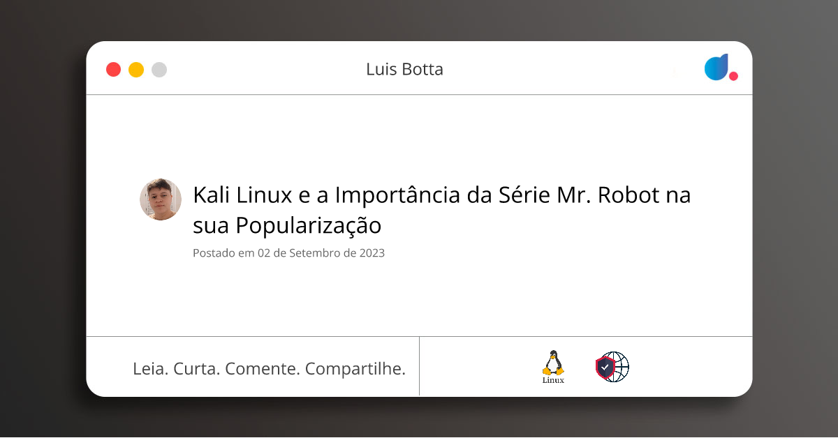 Kali Linux e a Importância da Série Mr. Robot na sua Popularização ...