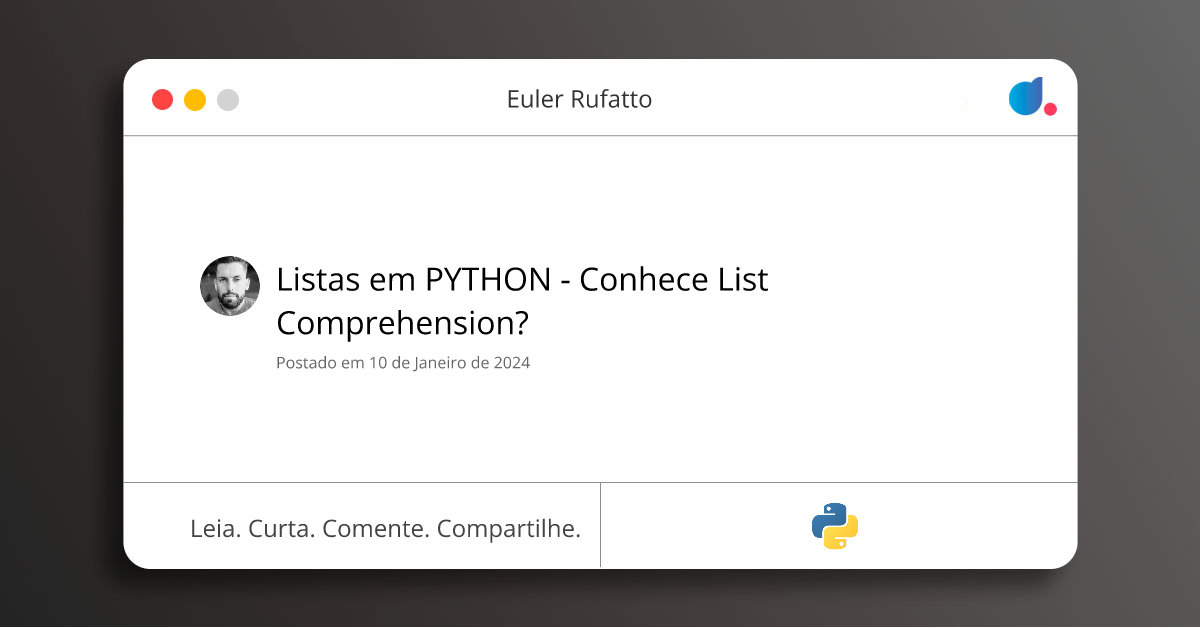 Listas em PYTHON - Conhece List Comprehension? | Euler Rufatto | Python | DIO