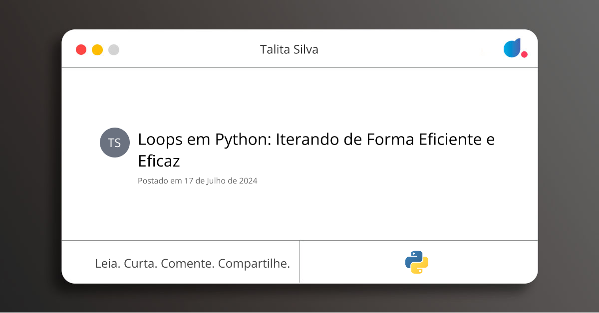Loops em Python: Iterando de Forma Eficiente e Eficaz | Talita Silva ...