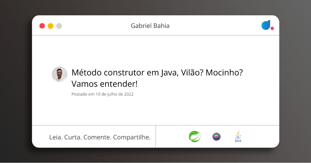 Método construtor em Java, Vilão? Mocinho? Vamos entender! | Gabriel ... Método construtor em Java, Vilão? Mocinho? Vamos entender! | Gabriel ...