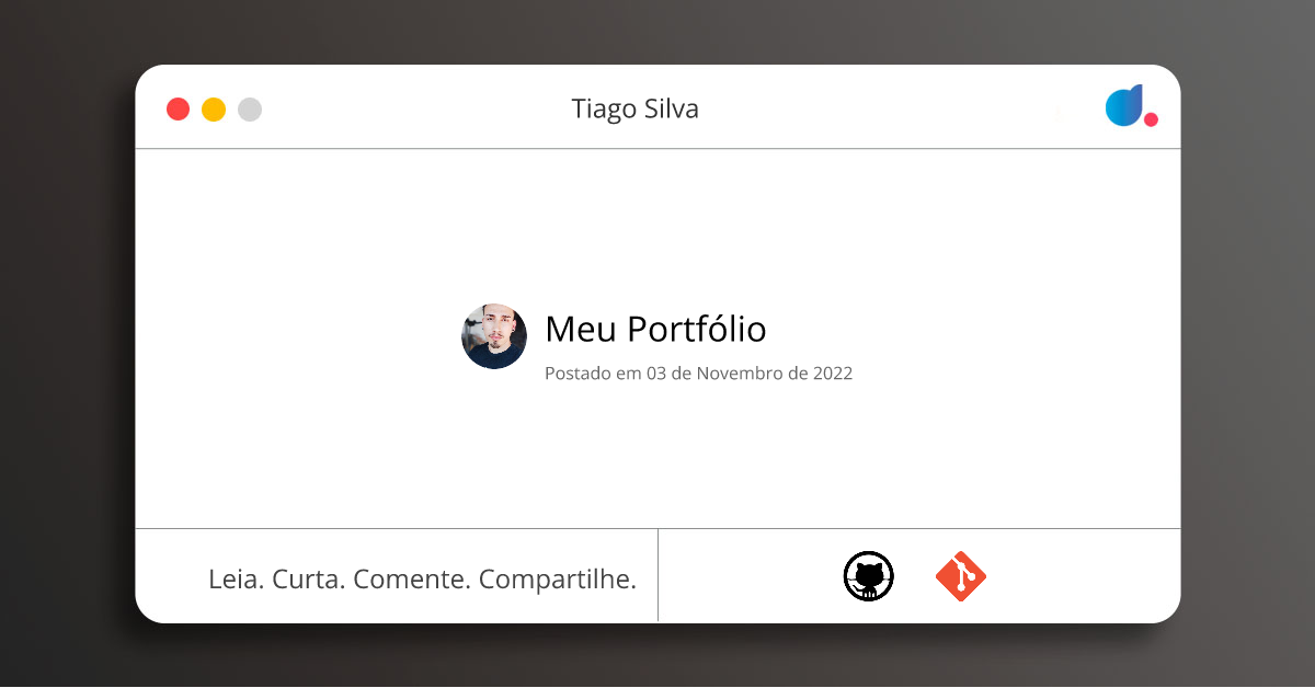 Meu Portfólio | Tiago Silva | GitHub | Git | DIO