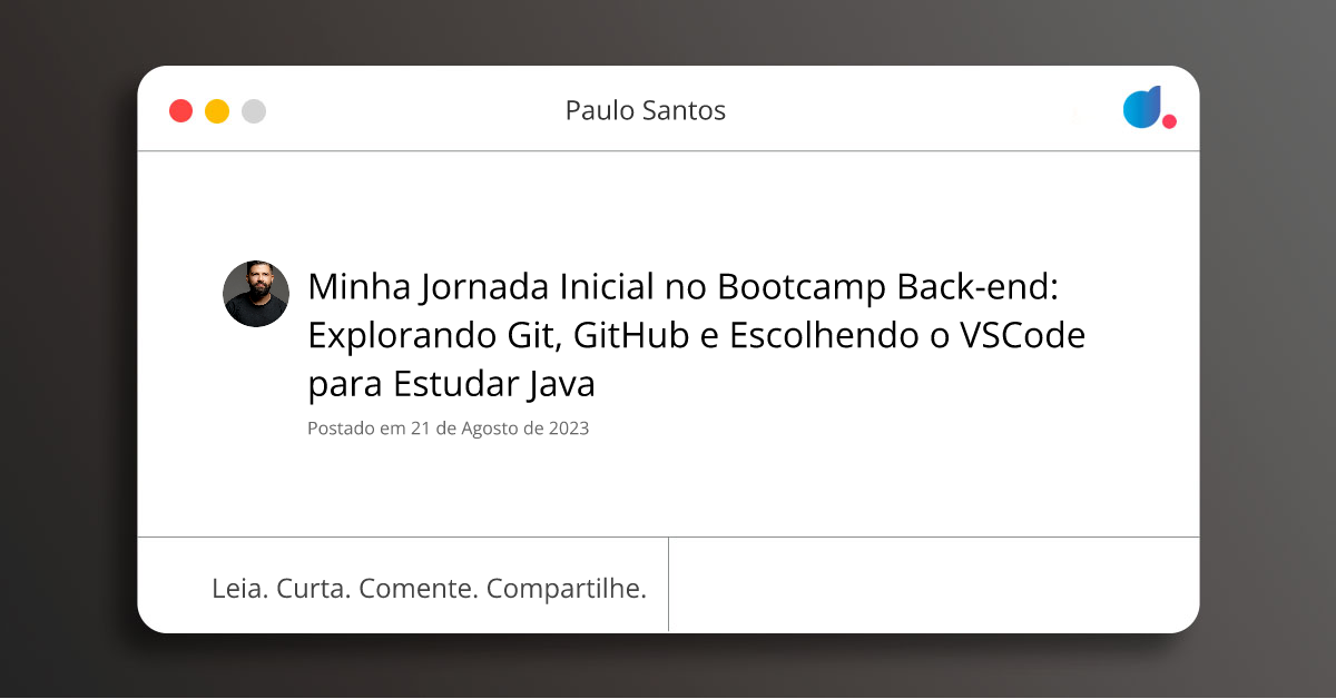Minha Jornada Inicial no Bootcamp Back-end: Explorando Git, GitHub e Escolhendo o VSCode para ...